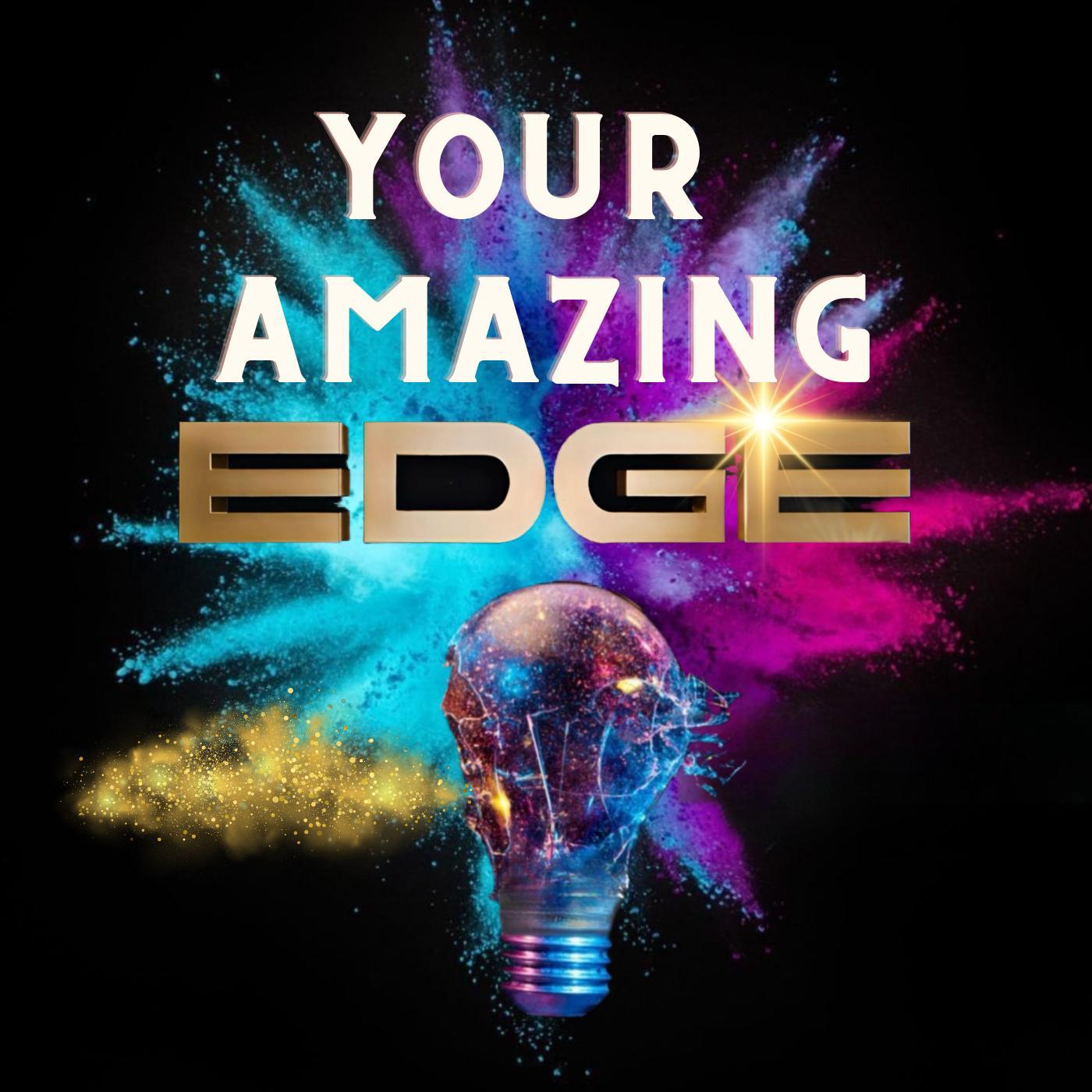 Your Amazing Edge - Your Amazing Edge